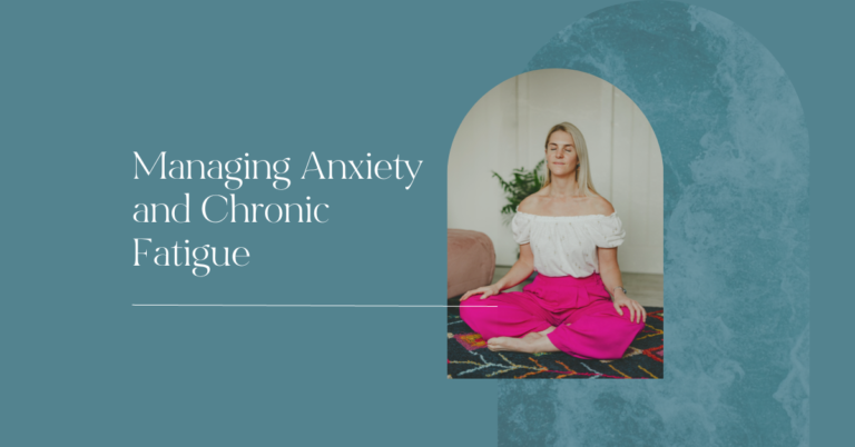 How to Manage Anxiety and Chronic Fatigue - Anna Marsh